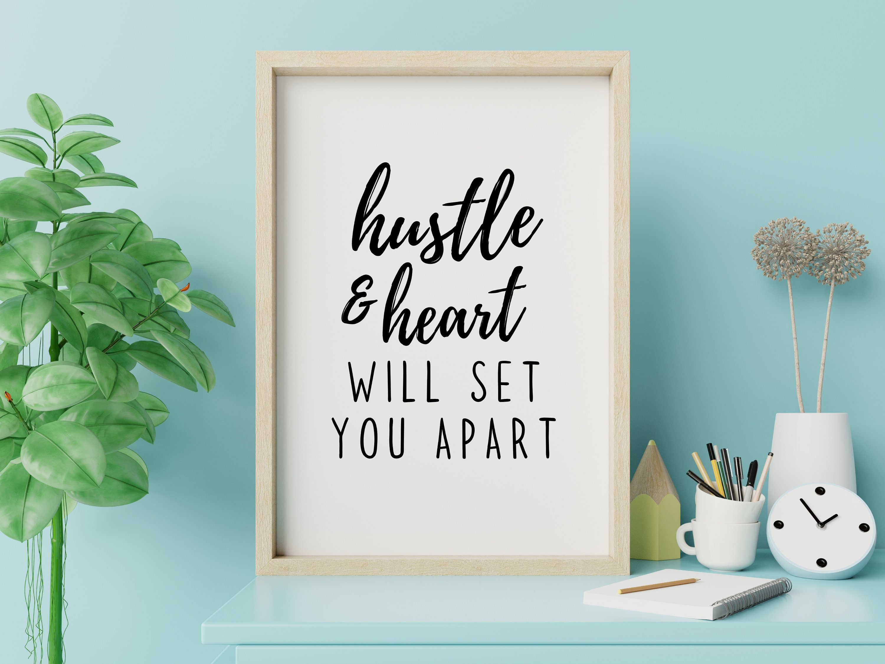 Hustle and Heart Will Set You Apart Druckbare Zitate Druckbare Kunst ...