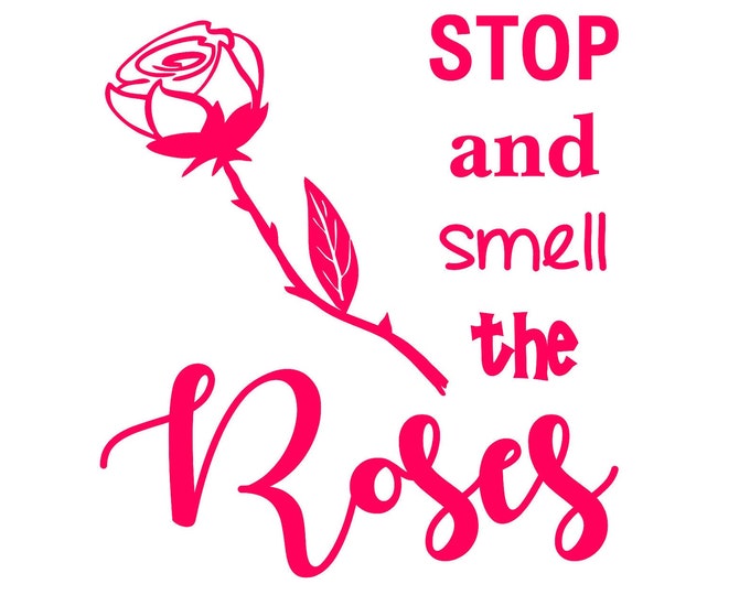 Stop and Smell the Roses Quote Wall Decal Custom Vinyl Art Stickers for ...