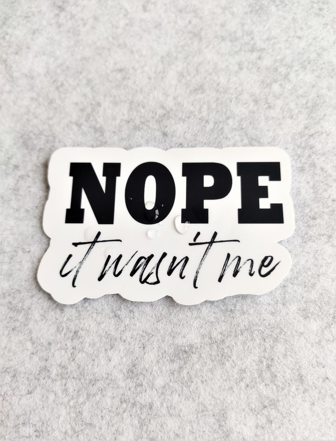 Bold "nope It Wasn't Me" Sticker, Statement Decal, Funny Vinyl Decal ...
