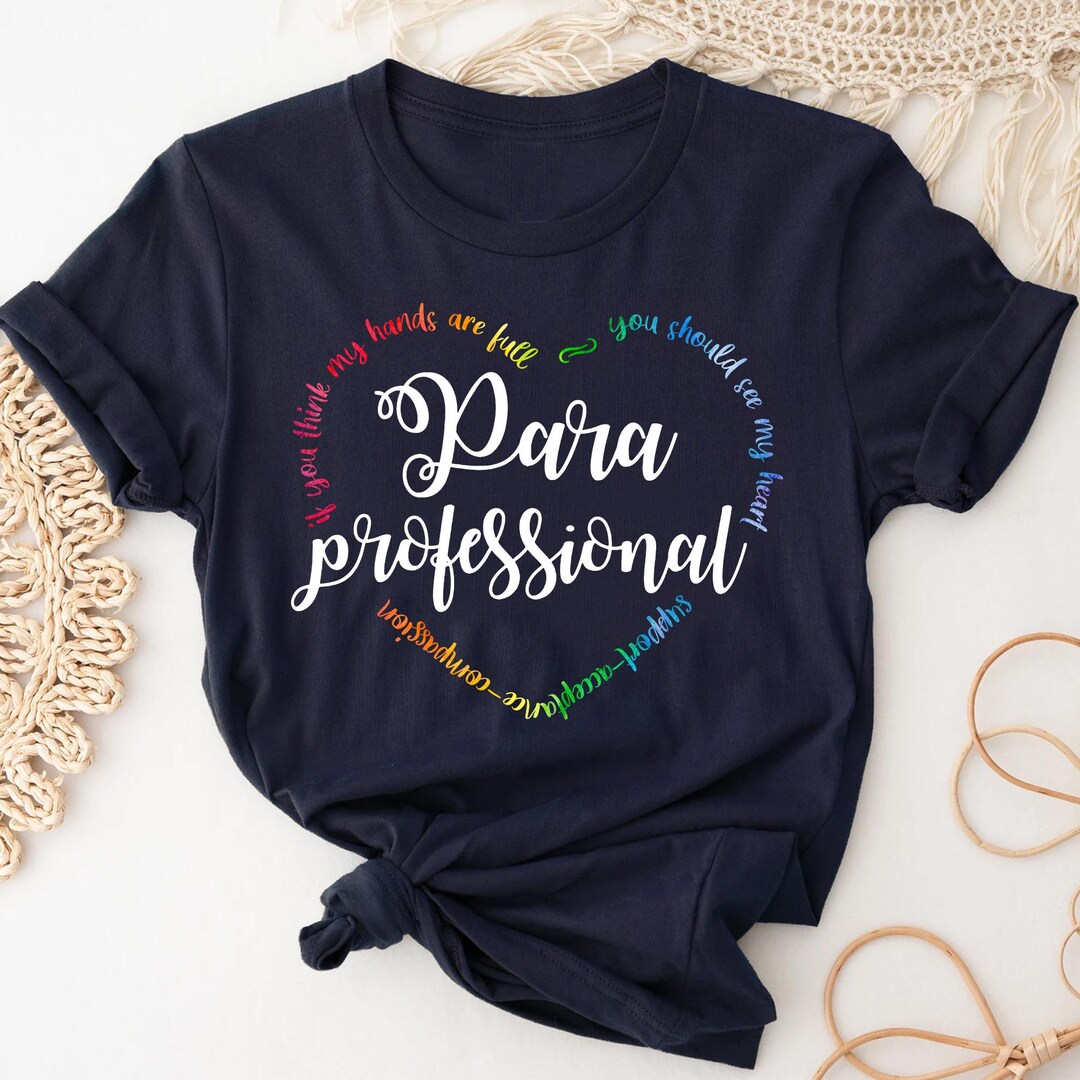 Paraprofessional Appreciation Gift, Funny Para Shirt, Para Teacher ...