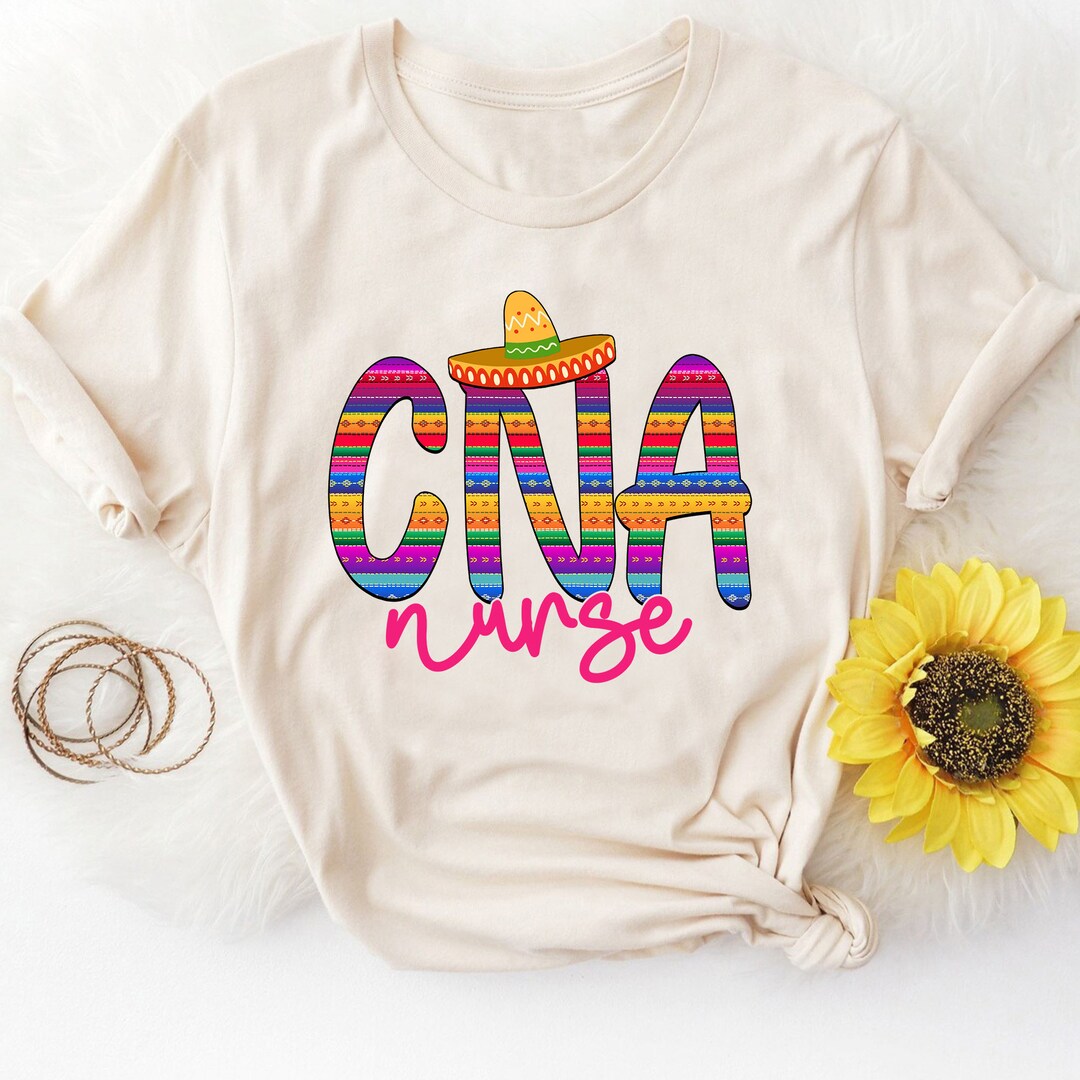 Nacho Average CNA Cinco De Mayo Shirt, Certified Nursing Assistant Tee ...
