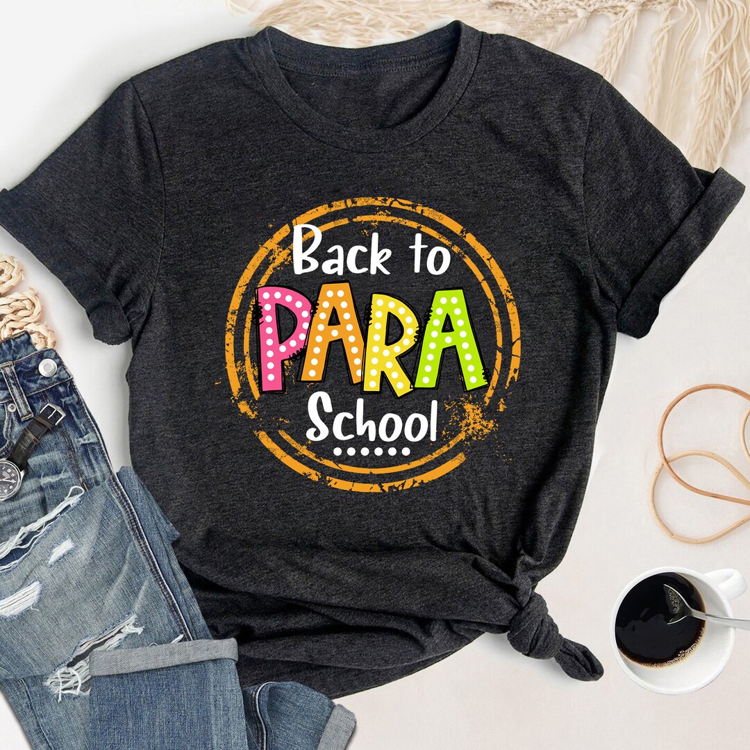 Paraprofessional First Day of School Outfit, Back to School Shirt for ...