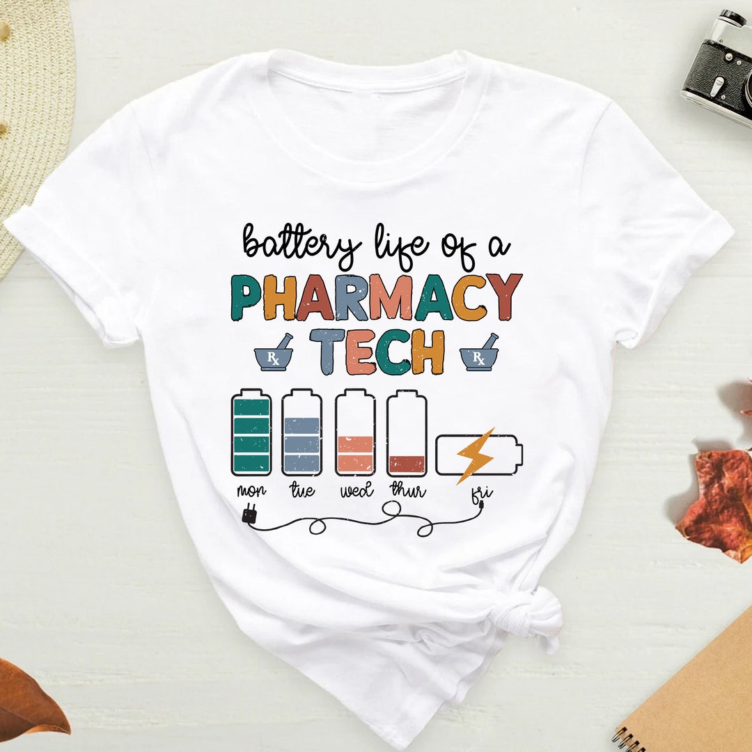 Battery Life of Pharmacy Tech Shirt, Pharmacy Technician T-shirt ...