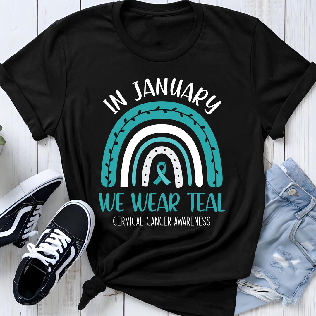 In January We Wear Teal Cervical Cancer Awareness Shirt, Teal Ribbon ...