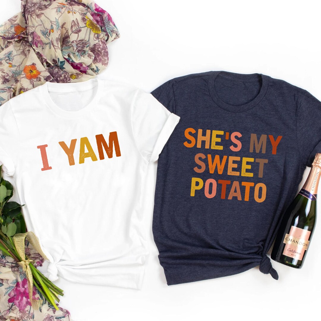 She’s My Sweet Potato I Yam Shirt, Couples Thanksgiving Shirts ...