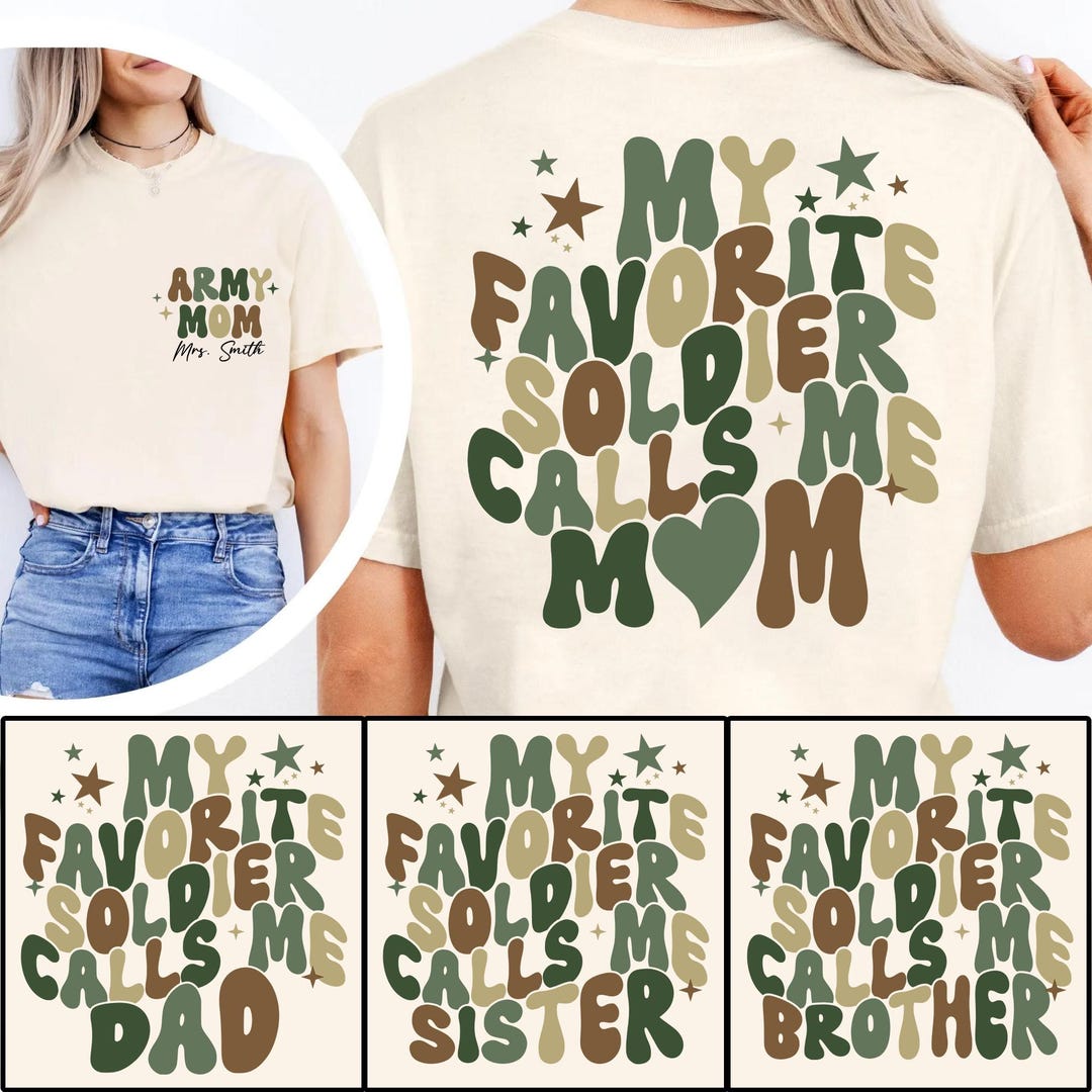 My Favorite Soldier Calls Me Mom Dad Sister Brother Shirt, Proud Army ...
