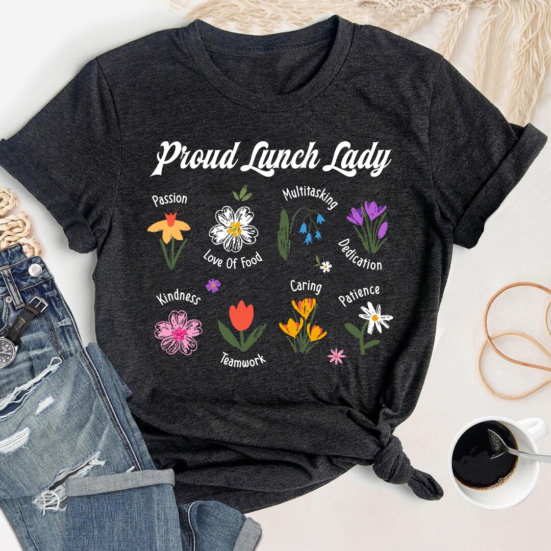 Proud Lunch Lady Shirt, School Cafeteria Crew Tee, Lunch Staff, Feeding ...