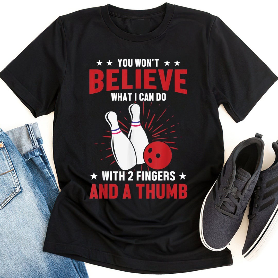 Funny Bowler Gift, Funny Bowling Lover T-shirt, Bowling T-shirt ...