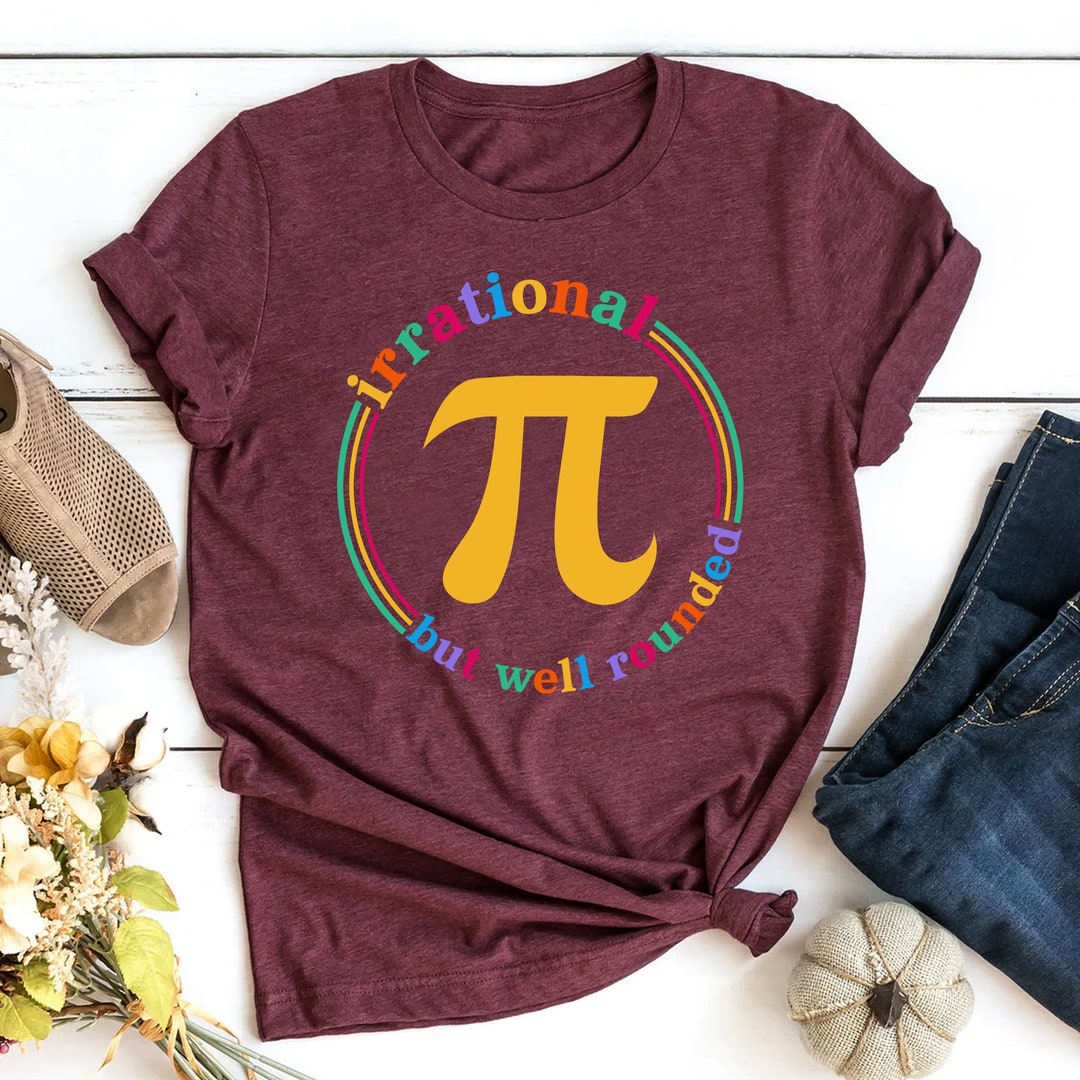 Pi Day Math Teacher Shirt, Be Irrational, Happy Pi Day Shirt, Math ...