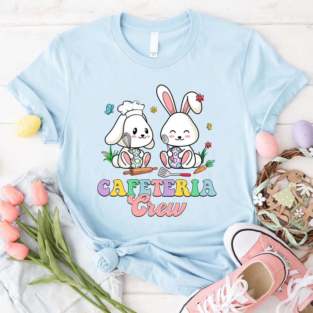 Easter Day Shirts for Cafeteria Crew Shirt, Lunch Lady Shirt, School ...