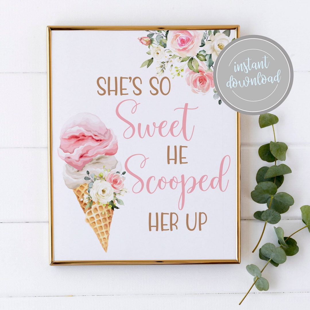 She's so Sweet He Scooped Her up Sign, Summer She's Been Scooped up Ice ...