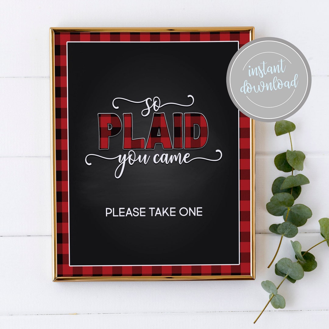 So Plaid You Came Sign, so Plaid You Came, Flannel, Flannel Fling ...