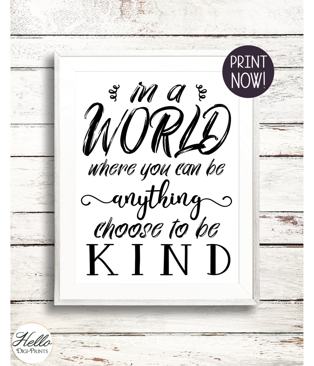 In A World Where You Can Be Anything Choose to Be Kind Printable Sign ...