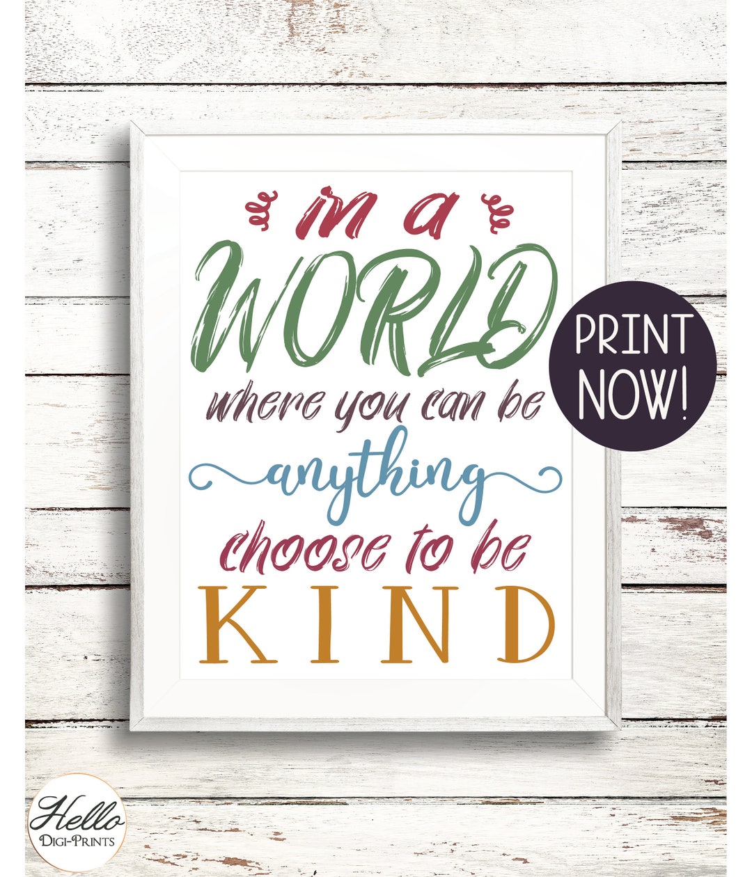 In A World Where You Can Be Anything Choose to Be Kind Printable Sign ...