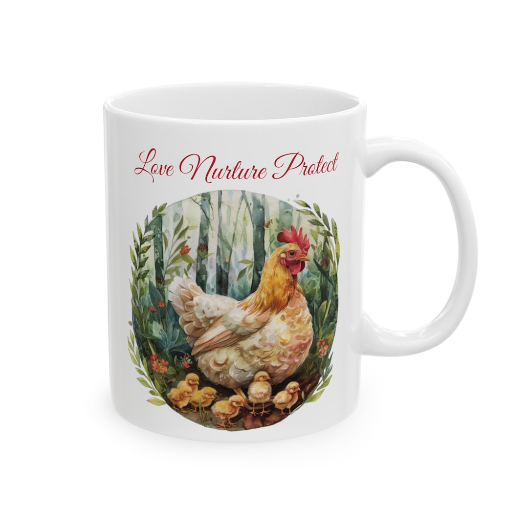 Momma Hen Mug, Momma Chicken Mug, Love Nurture Protect, Chicken Lady ...