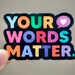 Vinyl Sticker Your Words Matter Speech Therapist - Etsy