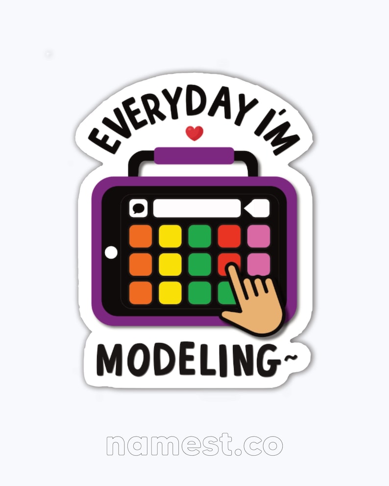 Everyday I'm Modeling Sticker | AAC SLP Speech OT Special Education ...