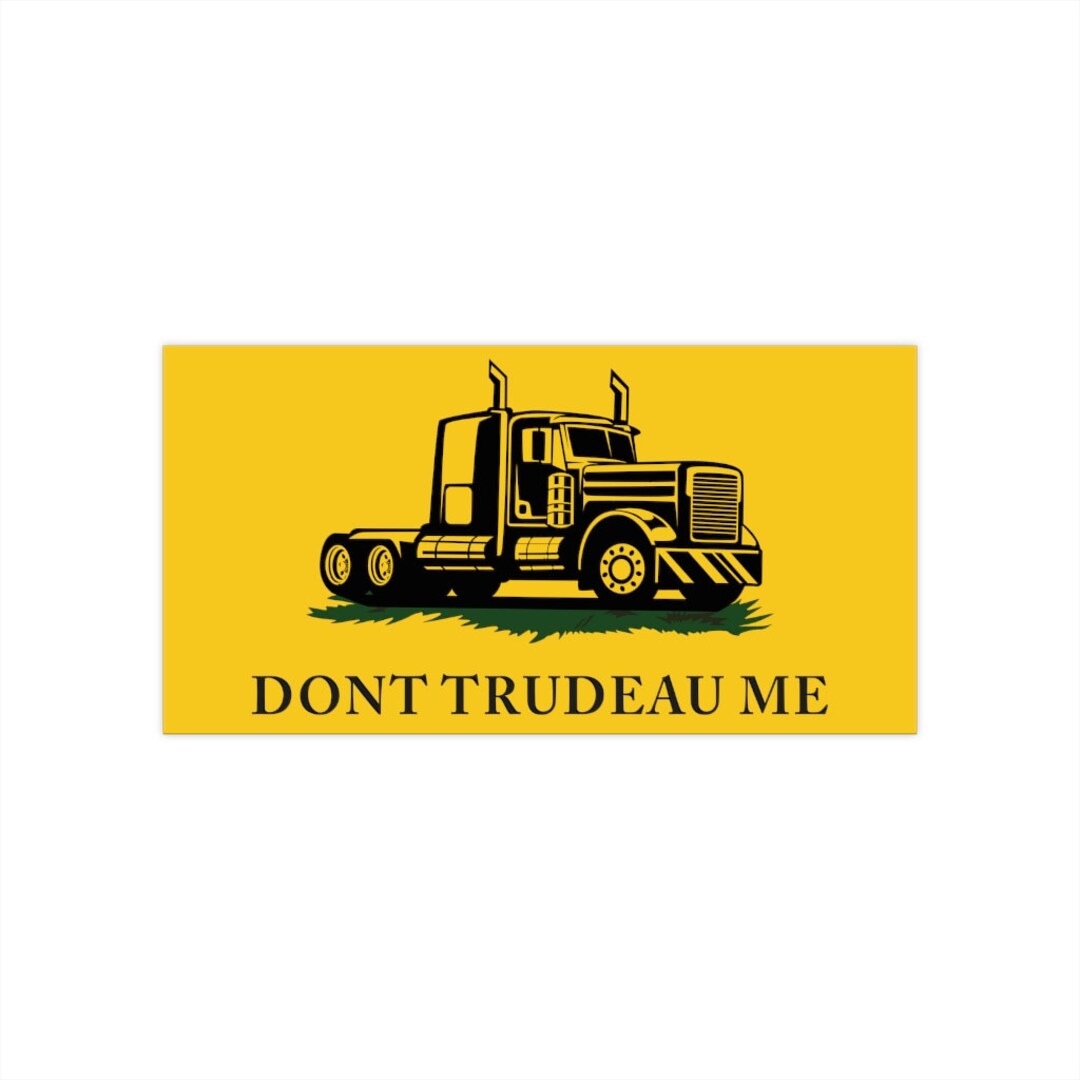 Dont Trudeau Me Support Canada Freedom Convoy 2022 Bumper Stickers ...