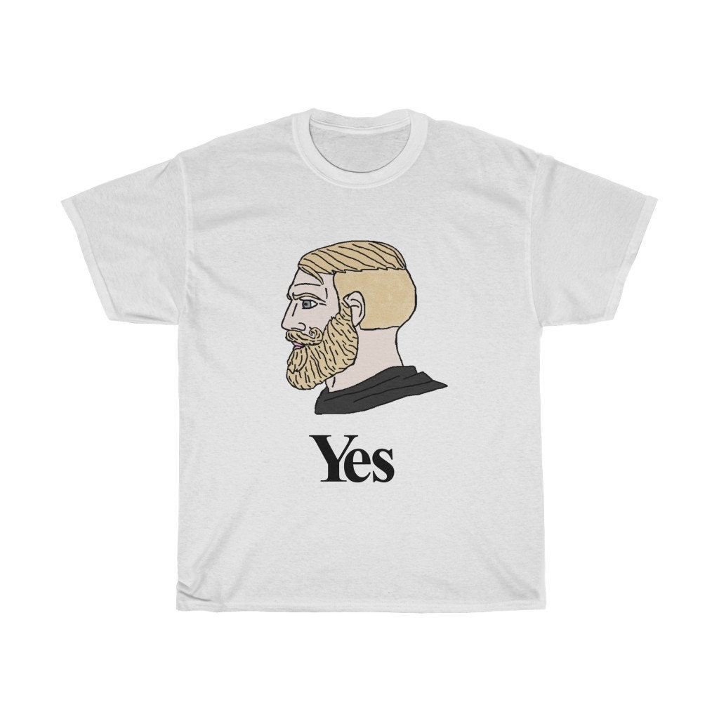Based Chad Meme Yes Unisex Heavy Cotton Tee Shirt T-shirt - Etsy