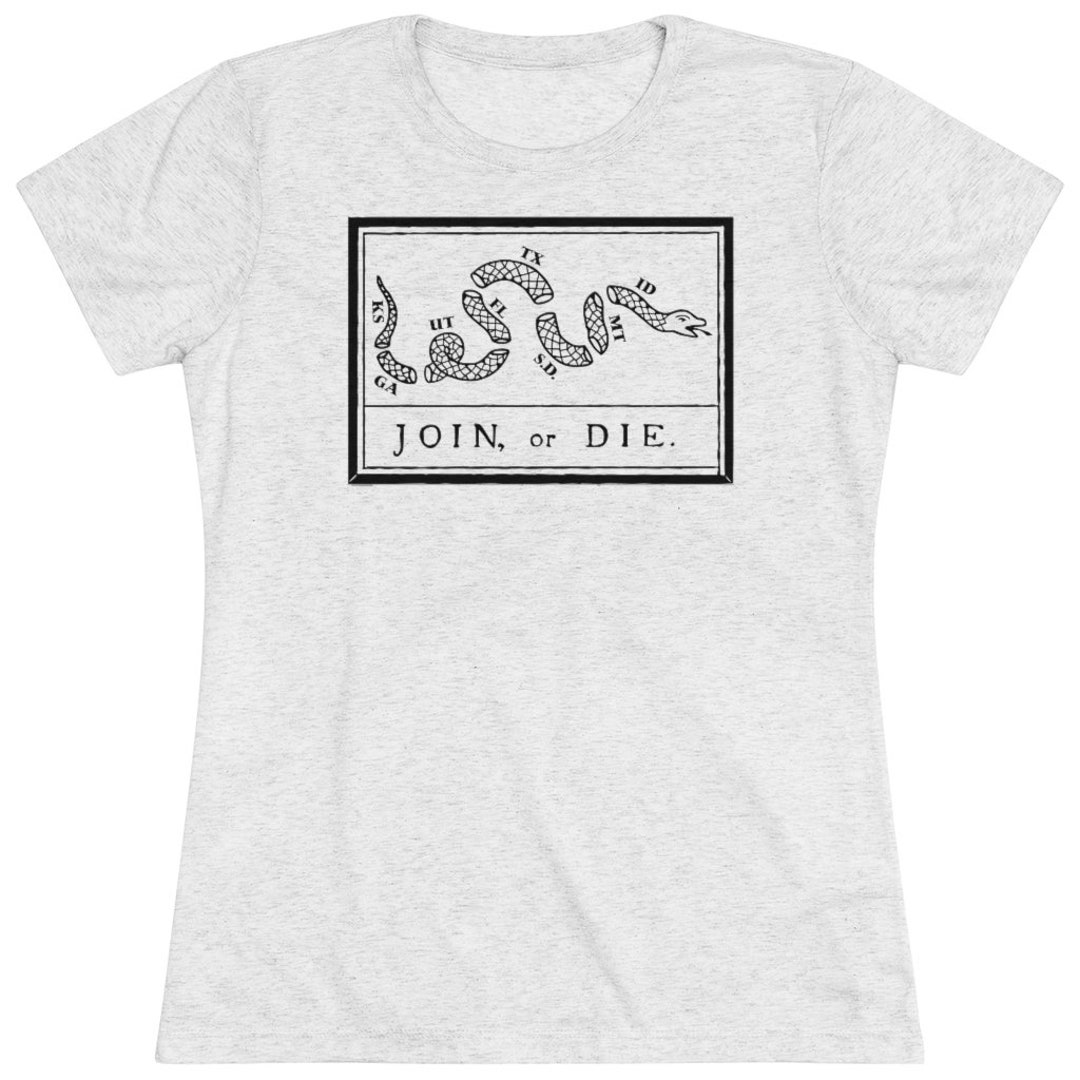 Join or Die Modern 10th Amendment Nullification Women's Triblend Tee T ...