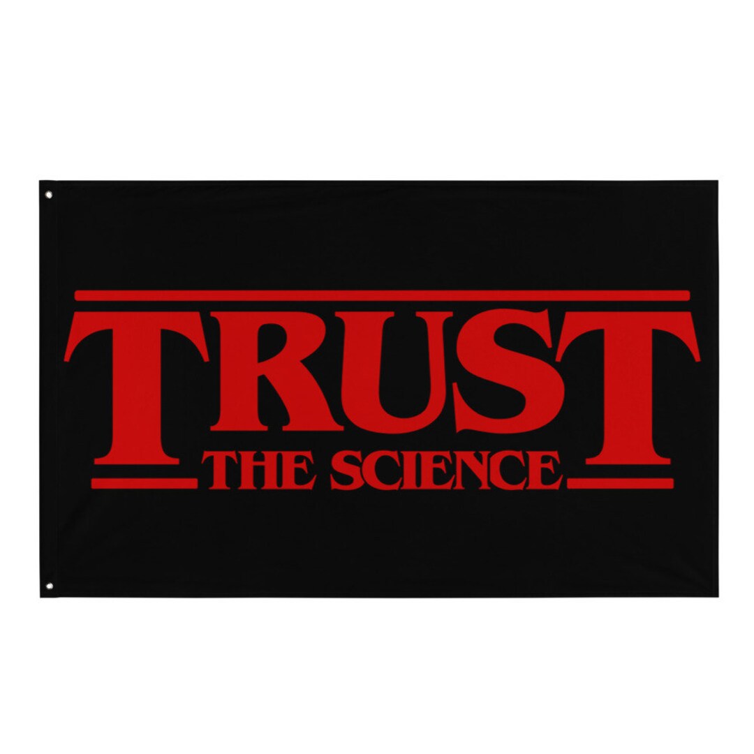 Trust the Science Stranger Things Flag - Etsy