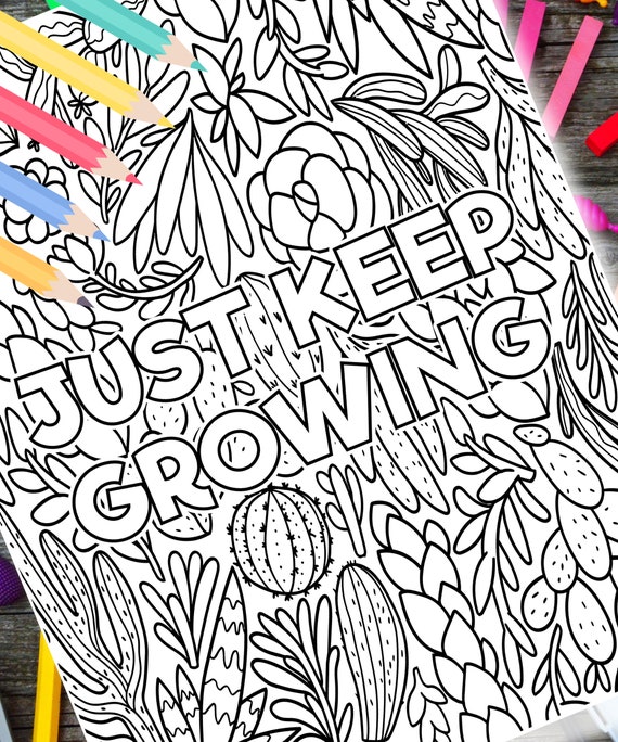 Downloadable JUST KEEP GROWING Motivational Quote Coloring | Etsy