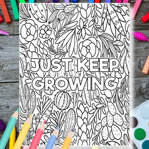 Downloadable JUST KEEP GROWING Motivational Quote Coloring Page instant ...