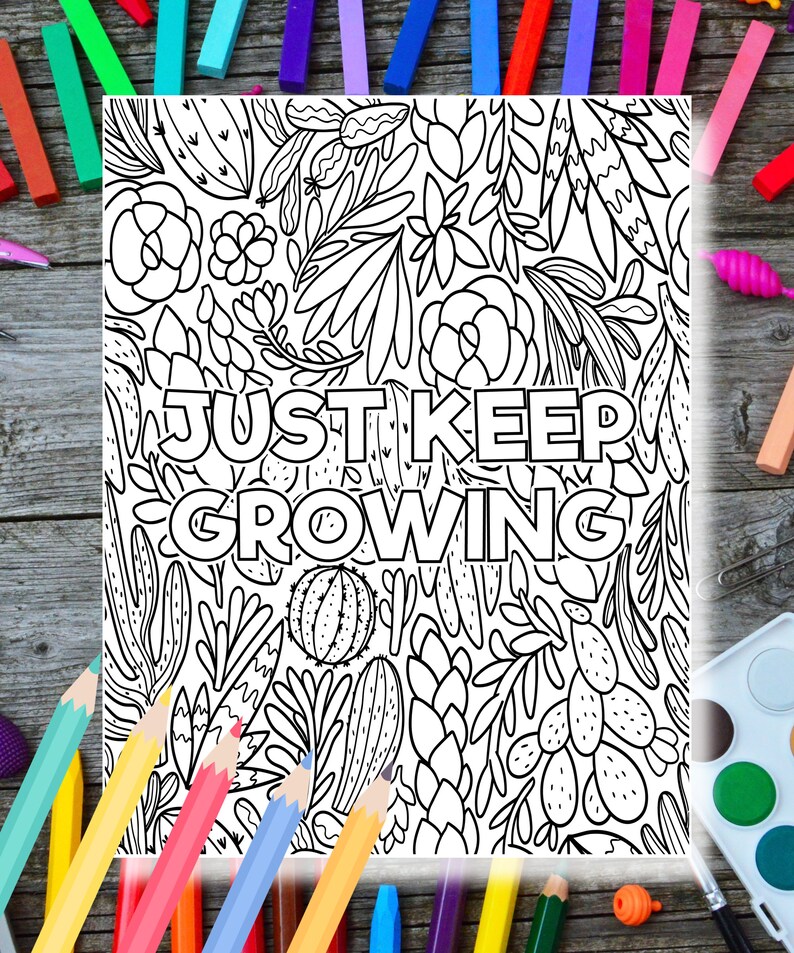 Downloadable JUST KEEP GROWING Motivational Quote Coloring Page instant ...