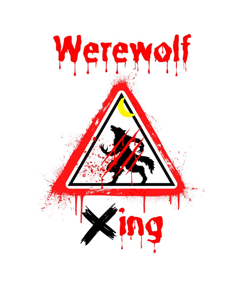 Werewolf Crossing Halloween Sign: Scary Horror Image (PNG, JPEG, PDF ...