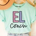 EL Coach Shirt EL Teacher Shirt English Learner Shirt ELL - Etsy