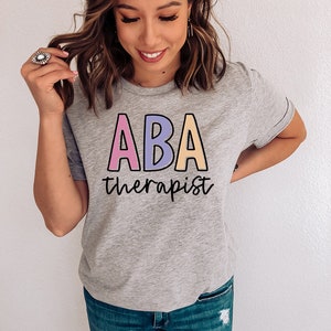 ABA Shirts, Aba Therapist Shirt, ABA Therapy Shirt, Applied Behavior ...