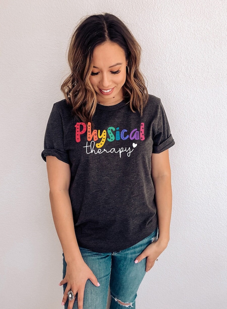 Physical Therapy Shirt, Physical Therapy Gifts, Physical Therapist ...