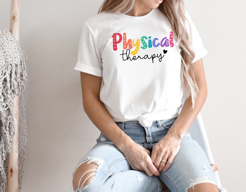 Physical Therapy Shirt, Physical Therapy Gifts, Physical Therapist ...