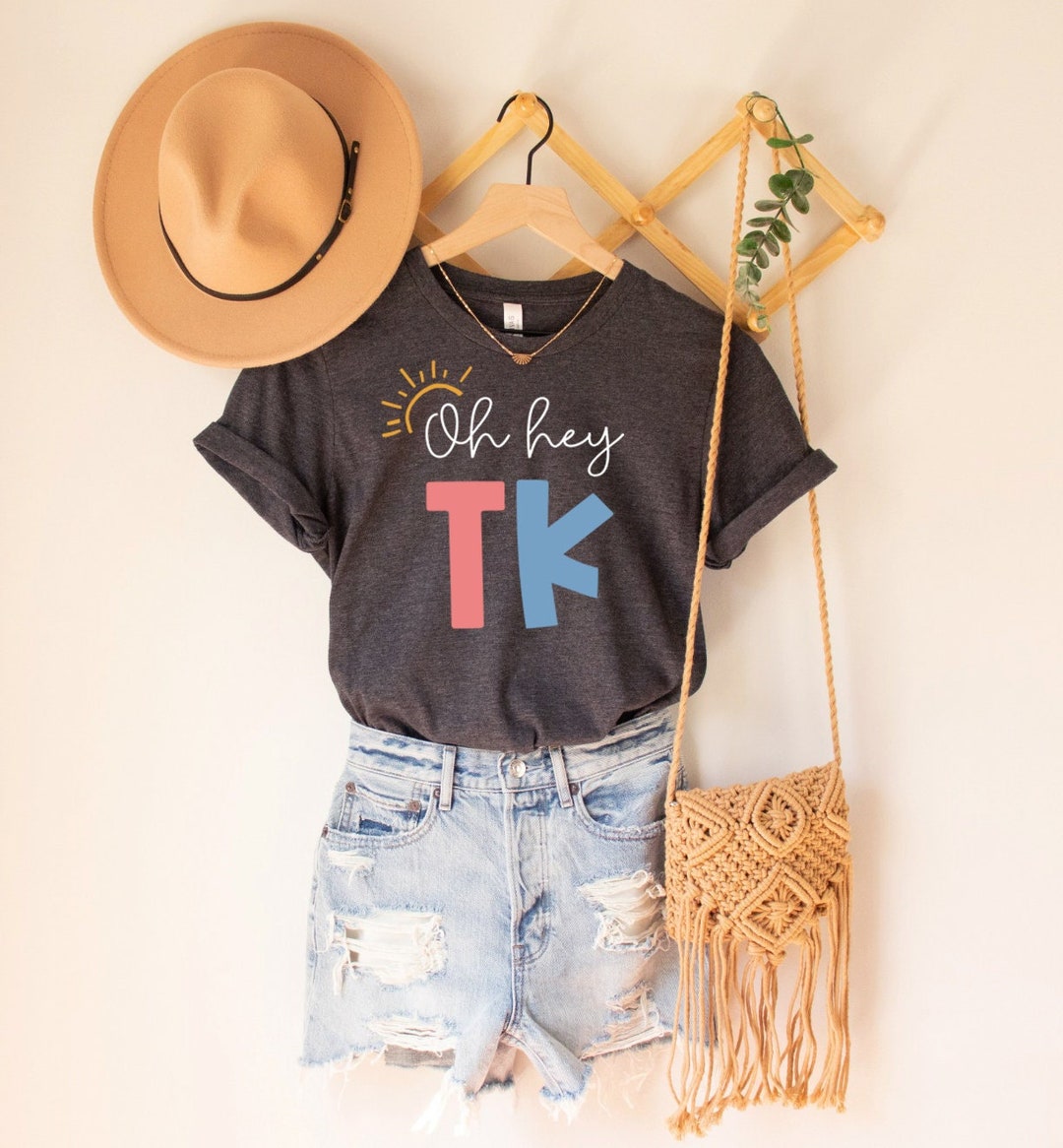 Oh Hey TK Shirt, Transitional Kindergarten Shirt, Transitional ...