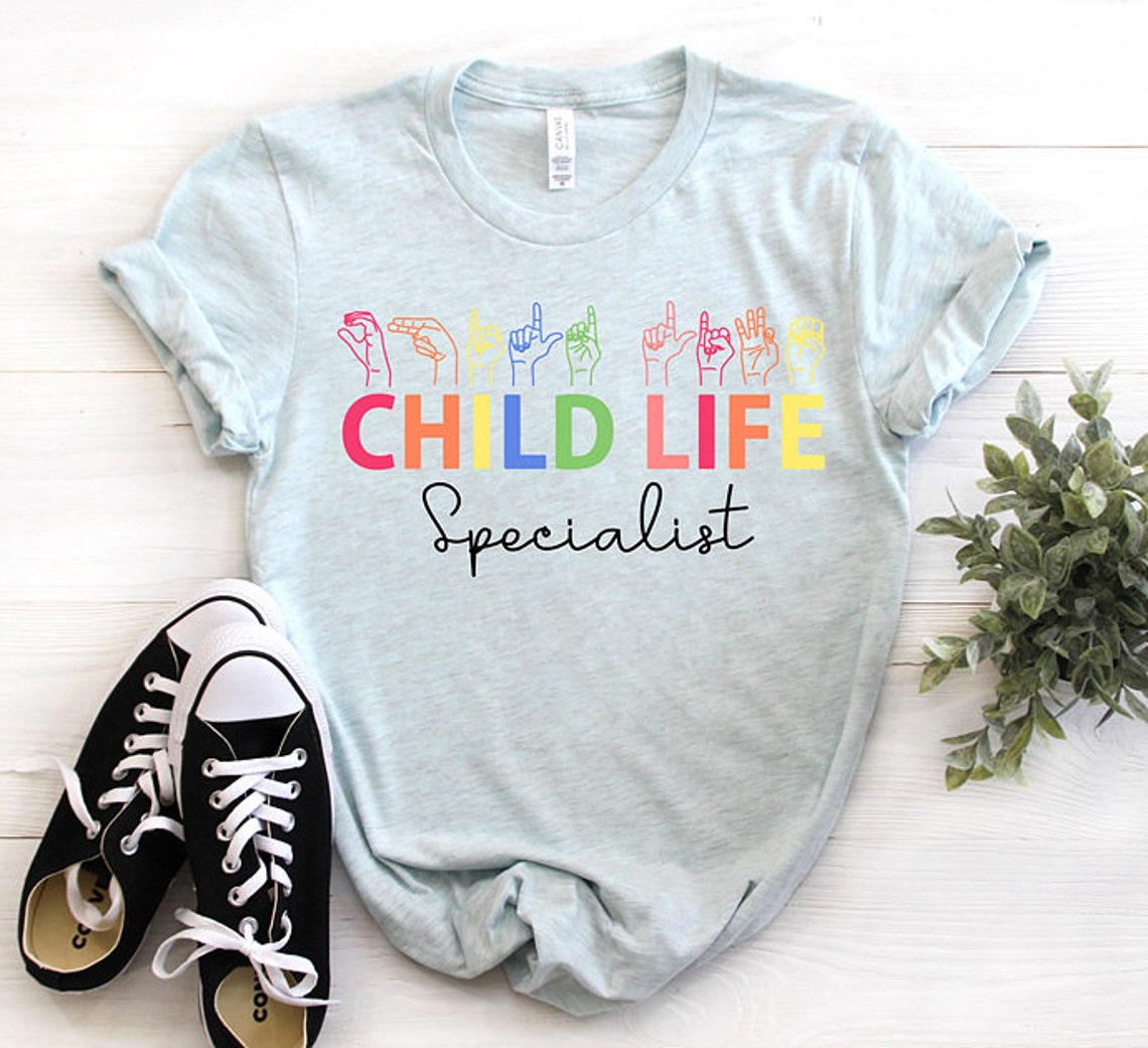 Child Life Specialist Child Life Specialist Shirt Child Life | Etsy