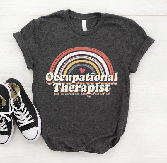Occupational Therapist Shirt Occupational Therapy Shirt OT - Etsy