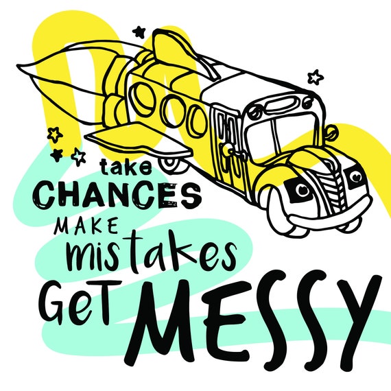 Get Messy : Magic School Bus Quote classroom Printable - Etsy