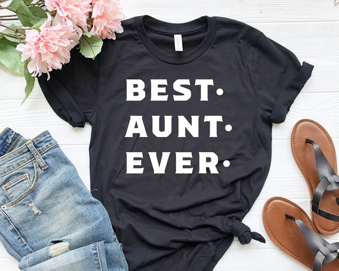 Best Aunt Ever Aunt T Shirt Aunt Gift Favorite Aunt Aunt TShirt Aunt Shirt Gift for Aunt World's ...
