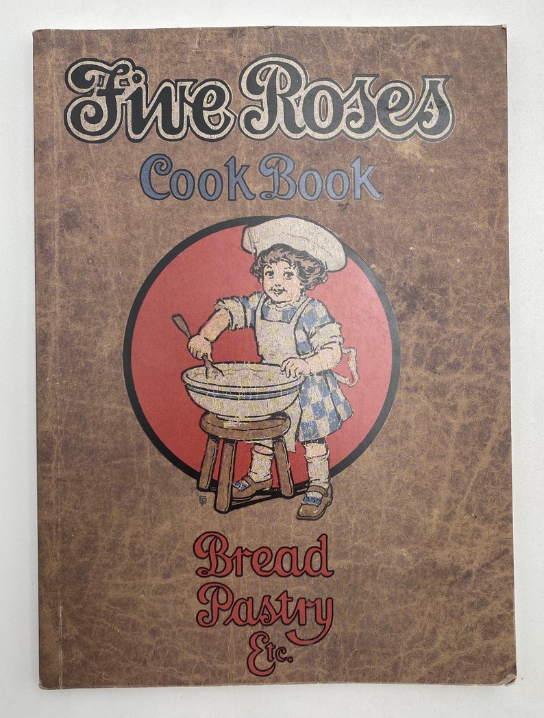 Five Roses Cook Book Bread Pastry Etc Five Roses Flour Lake of the ...