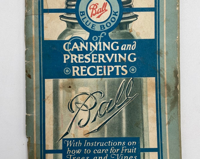 The Ball Blue Book of Canning and Preserving Receipts With Instructions ...