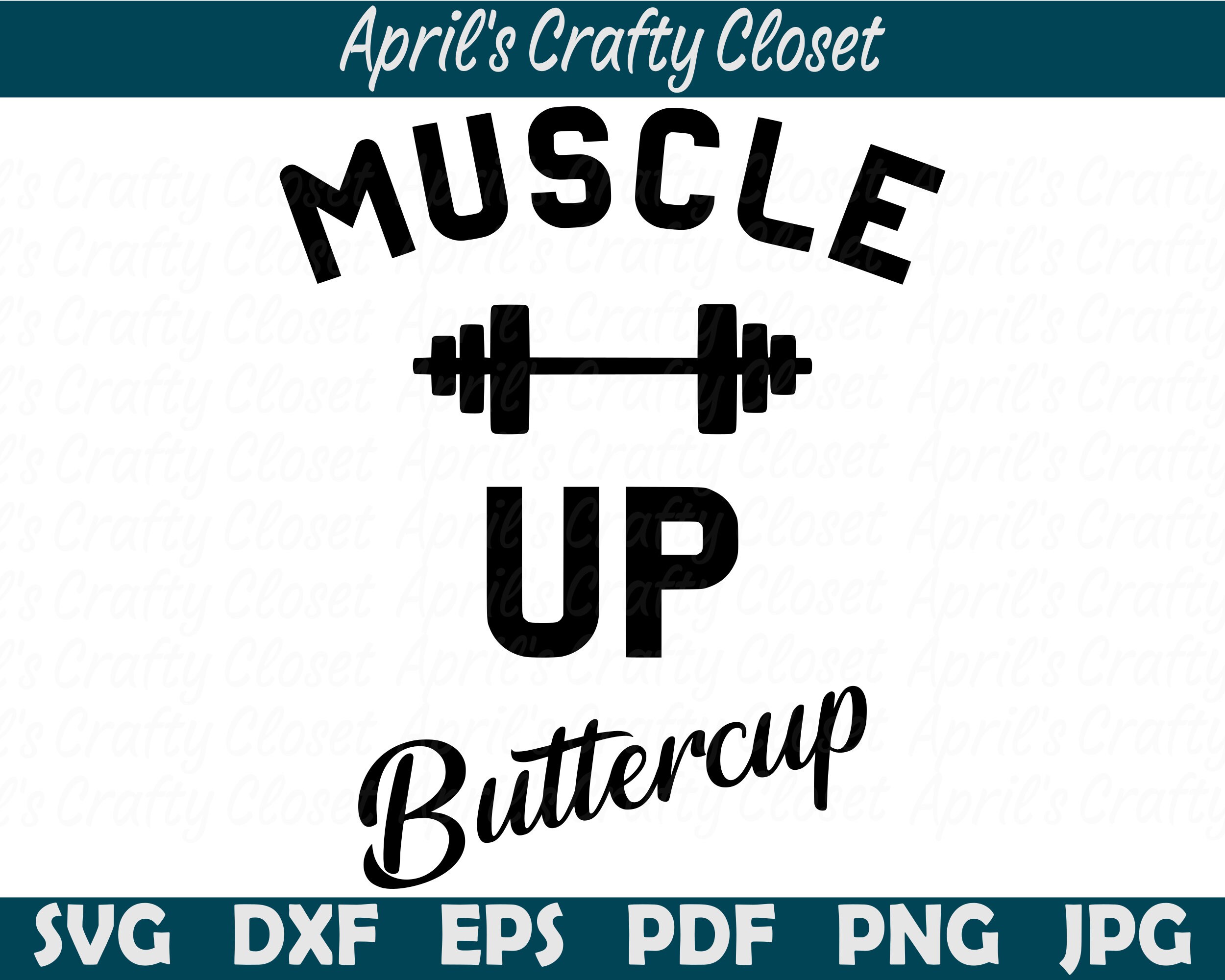 Muscle up Buttercup SVG Cut File, Workout Shirt, SVG, DXF, Eps, Pdf ...
