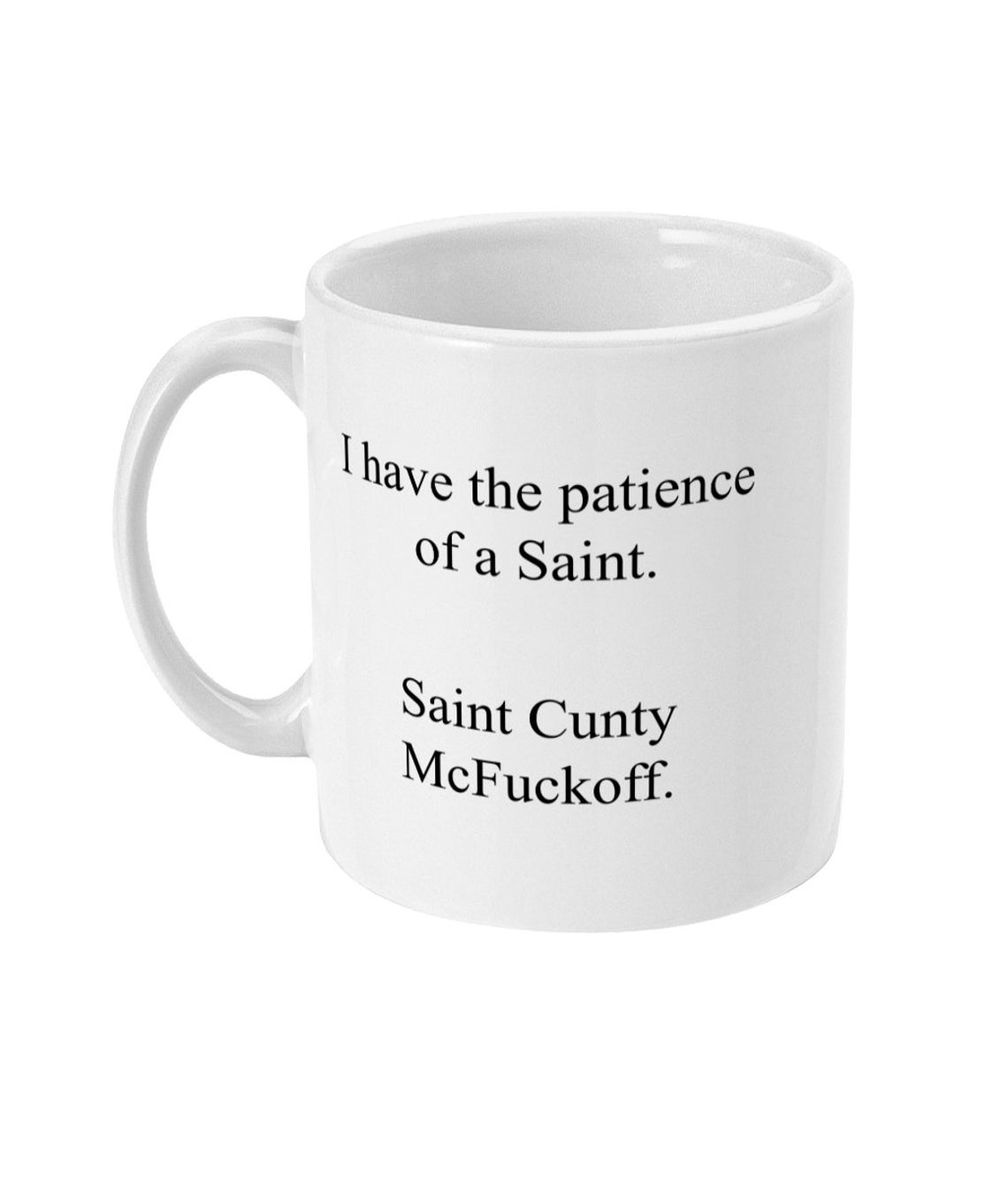 Funny Rude Joke I Have The Patience Of A Saint Saint Cunty Etsy funny-rude-joke-i-have-the-patience-of-a-saint-saint-cunty-etsy