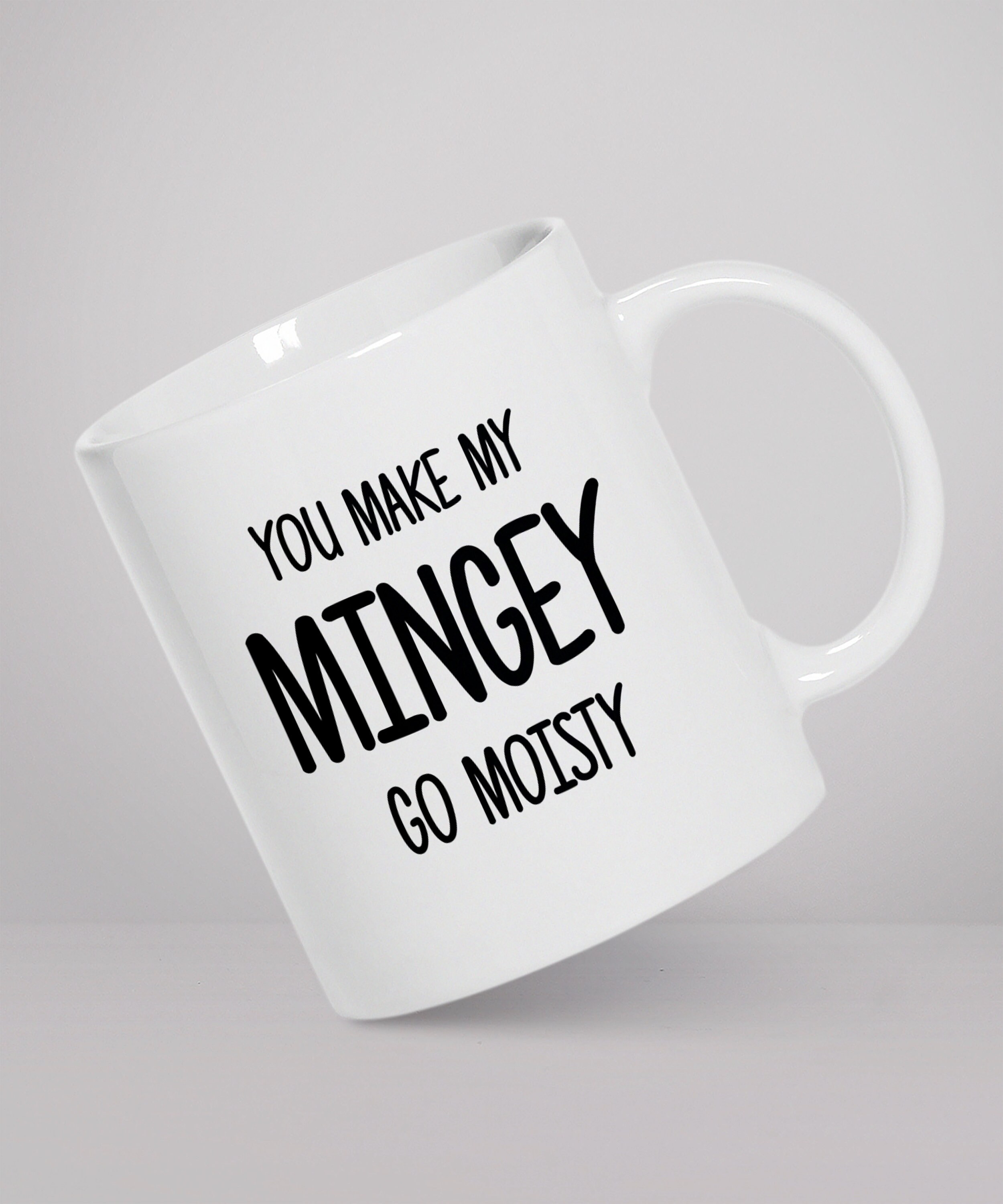 You Make My Mingy Moisty Coffee Mug Funny Coffee Mug Minge - Etsy UK