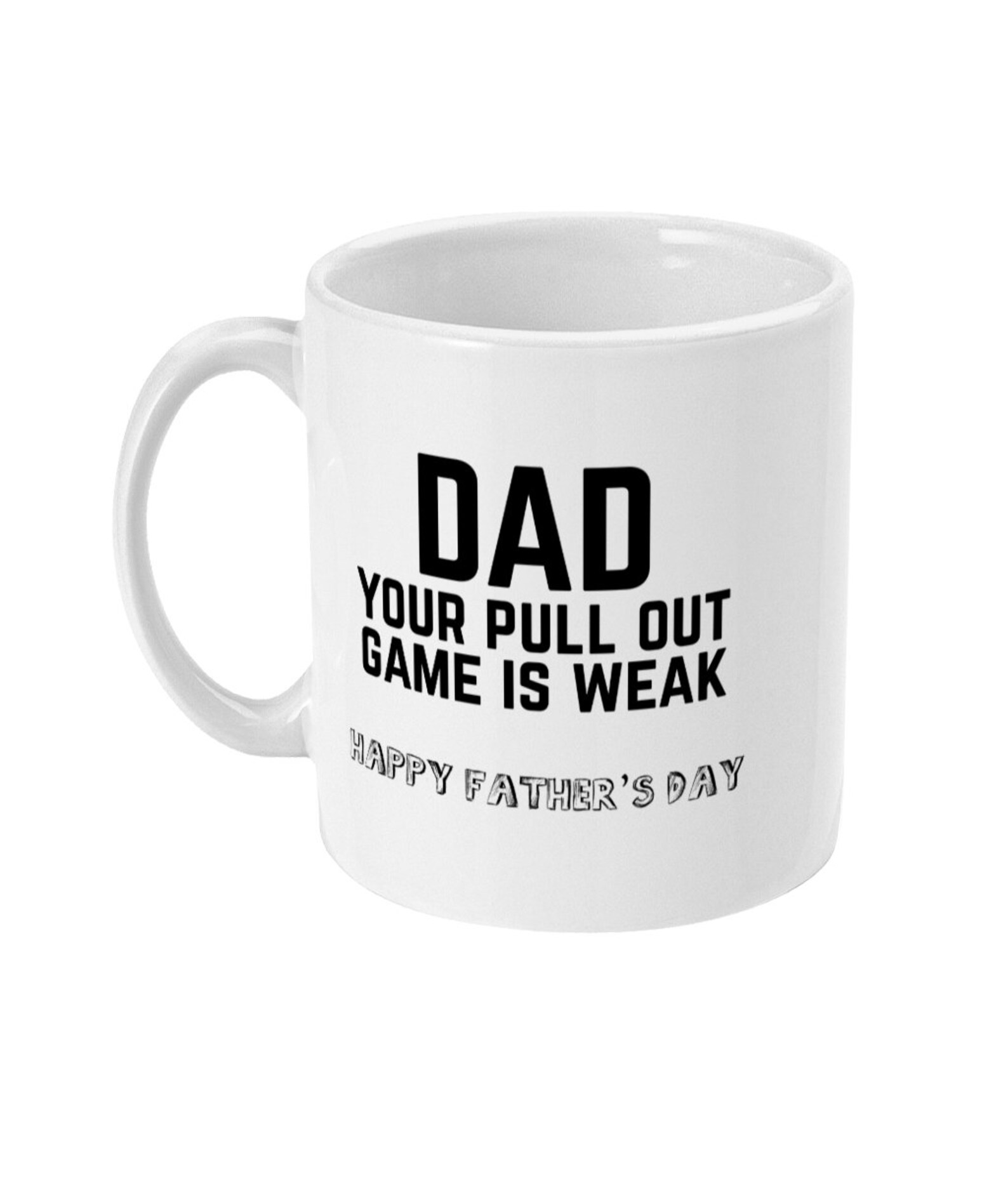 Rude Dad your Pull Out Game is Weak Happy Father's Day Mug - Etsy España