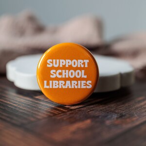Support School Libraries Pinback Button 1.25 Inch Pin, Pins for Book ...