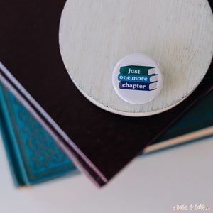 Just One More Chapter Pinback Button | Button for Readers | 1.25 Inch ...