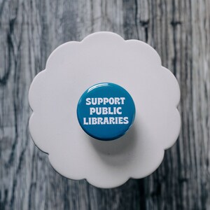 Support Public Libraries Pinback Button 1.25 Inch Pin, Pins for Book ...