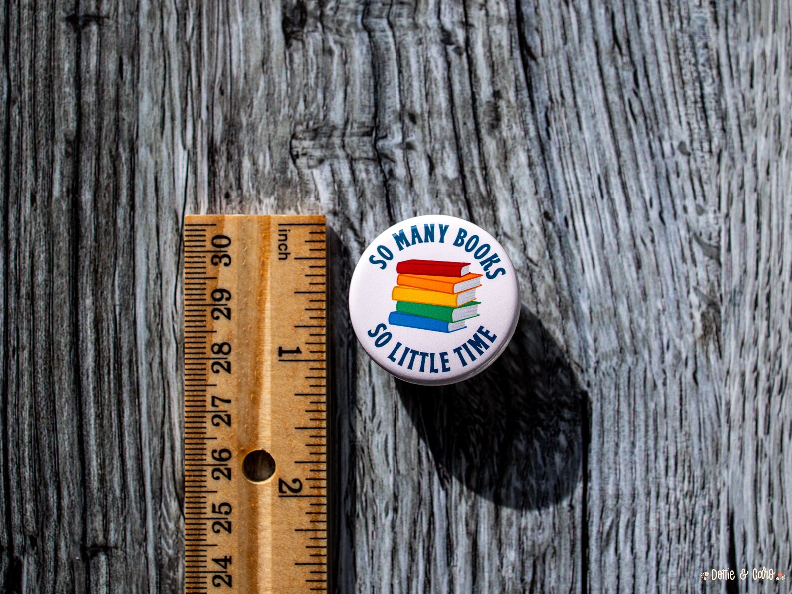 So Many Books, so Little Time Pinback Button, 1.25 Inch Pin Book ...