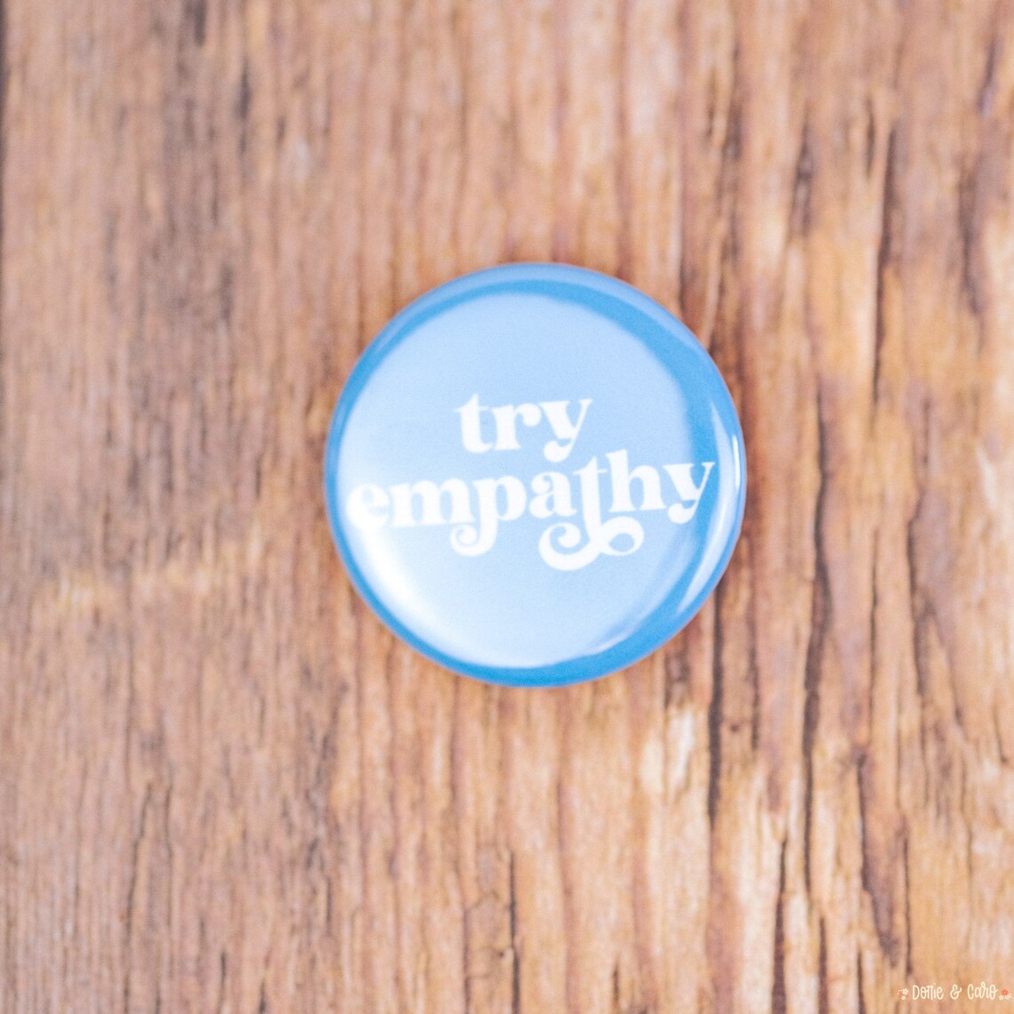 Try Empathy Pinback Button | 1.25 Inch Pin - Etsy