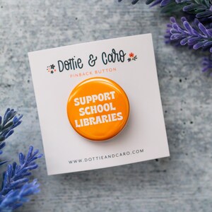Support School Libraries Pinback Button 1.25 Inch Pin, Pins for Book ...